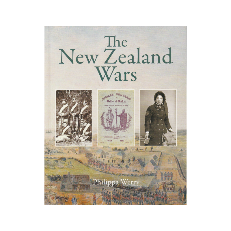 The New Zealand Wars/ Philippa Werry